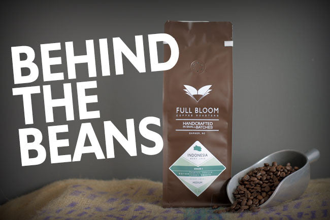 Behind the Beans: Indonesia West Java | Locally Roasted Coffee – Full ...